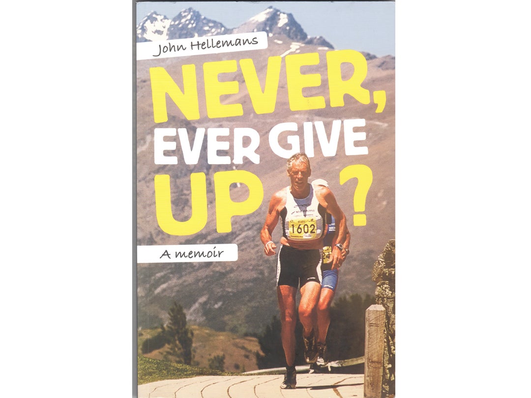 Book Review: "Never, Ever Give Up?" By John Hellemans – Triathlete